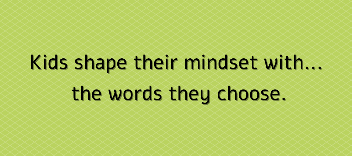 Mindset Phrases for Kids That Work - UPower Presentations - Sara Westbrook